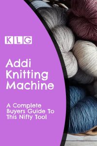 Addi Knitting Machine Tips – All Your Questions Answered