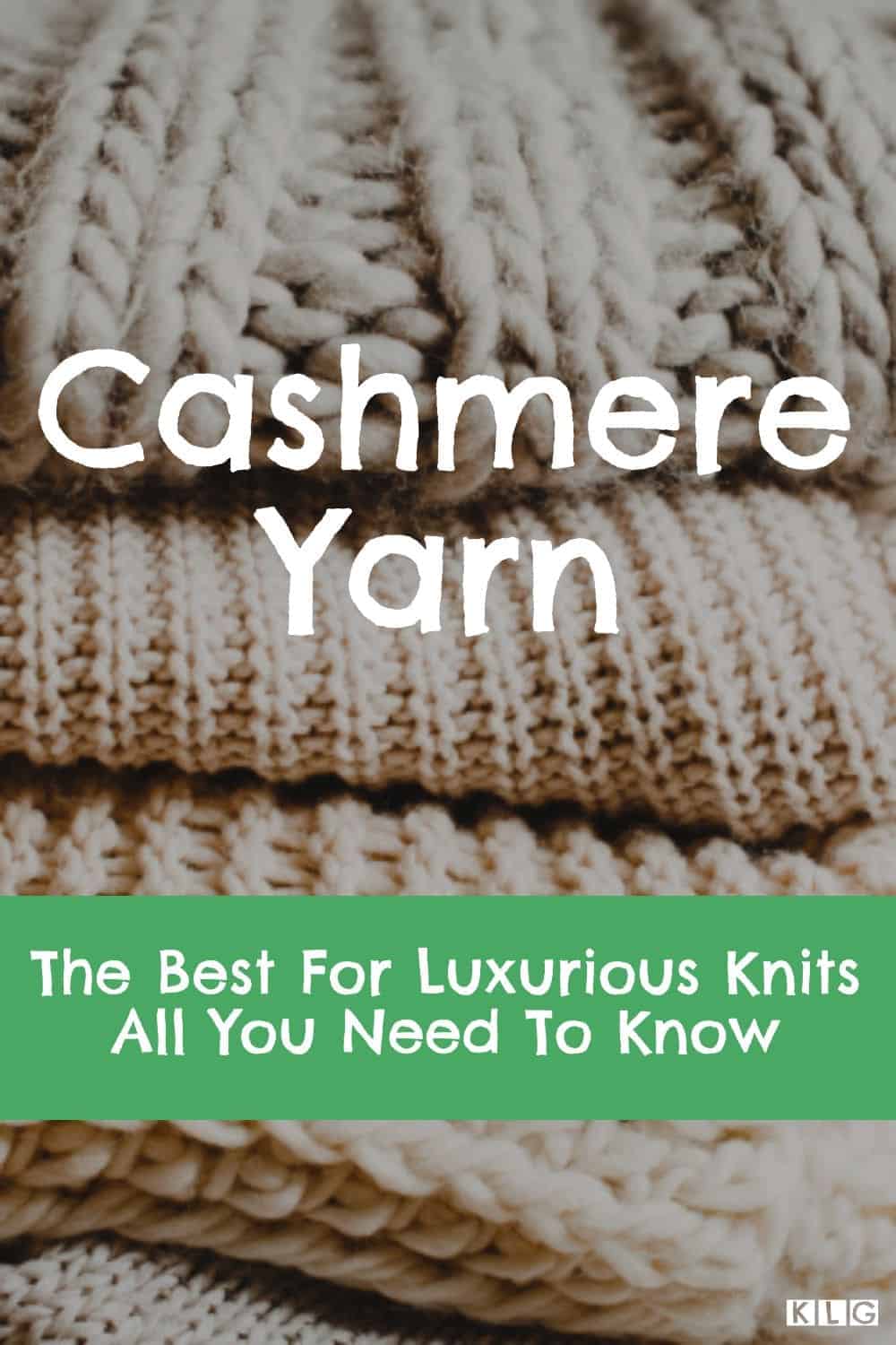 My Cashmere Yarn Guide - the Best - 100% & Blends for Knitting
