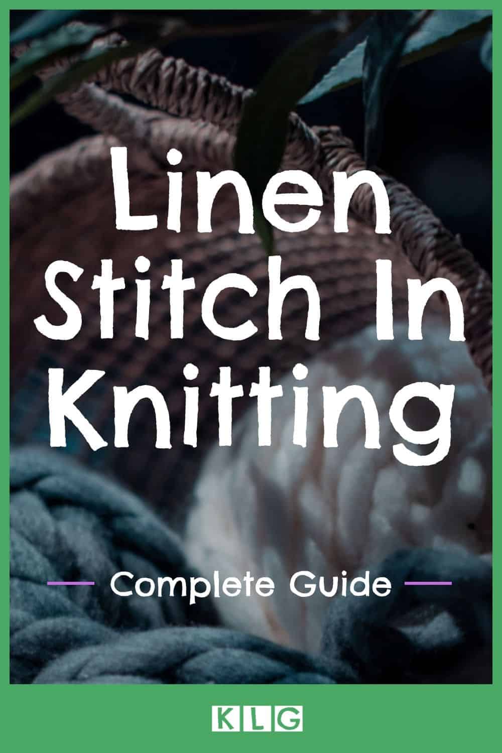 Linen Stitch - Guide For Knitters - Master This Textured Stitch!