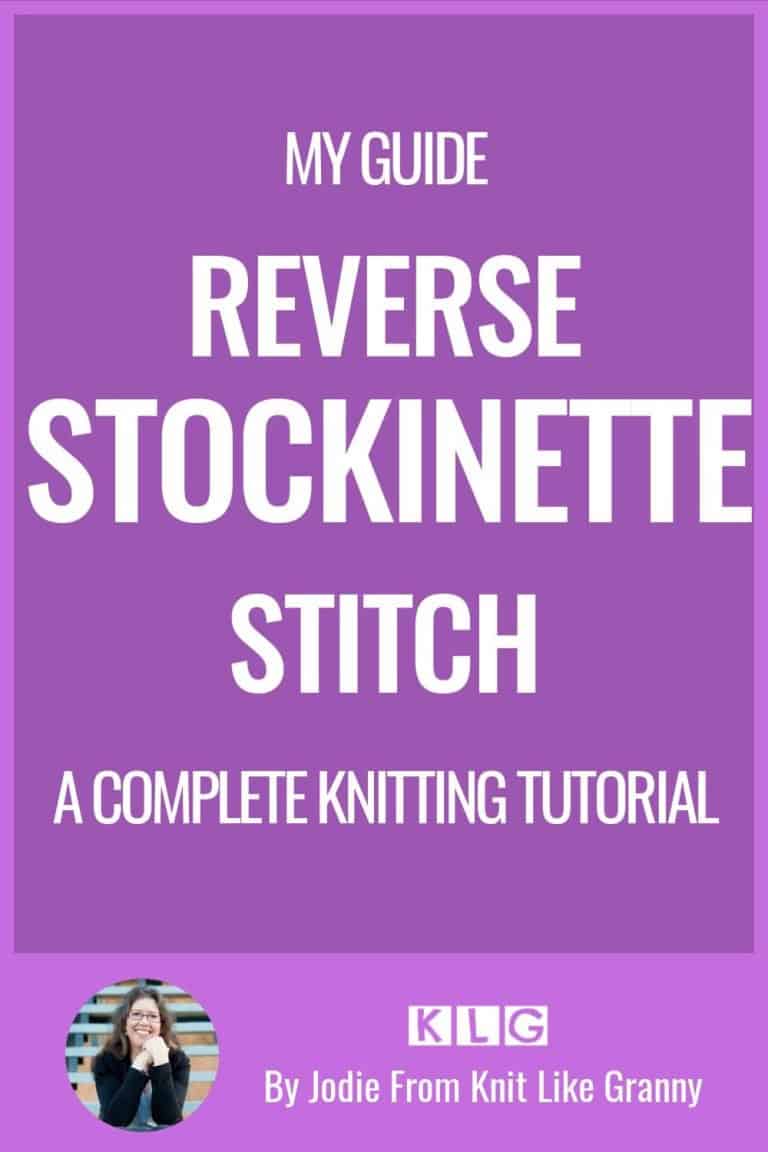 What Is Reverse Stockinette Stitch? My Beginner’s Guide With Videos